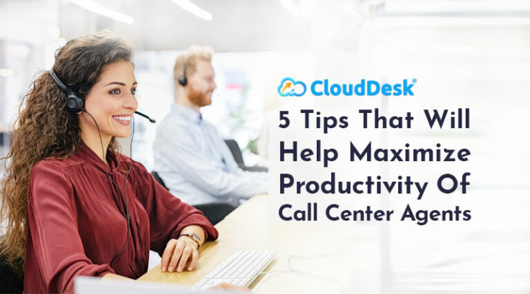 5 Tips That Will Help Maximize Productivity Of Call Center Agents ...