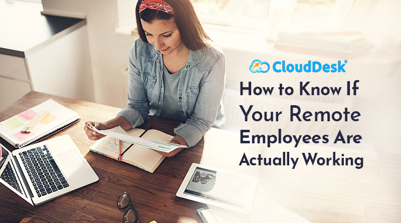 How to Know If Your Remote Employees Are Actually Working