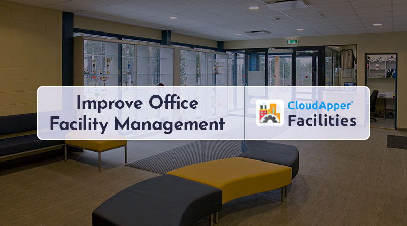 Seven Ways To Improve Office Facility Management Operations