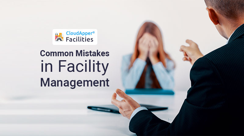 Four Common Mistakes in Facility Management