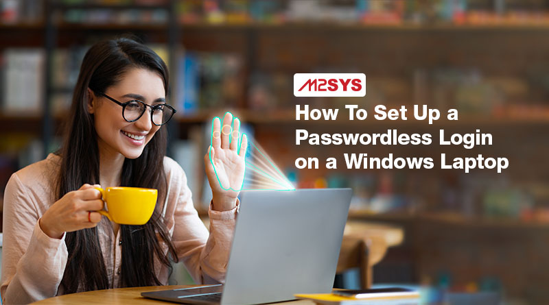 How To Set Up a Passwordless Login on a Windows Laptop