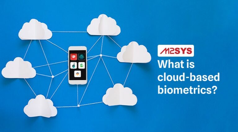 Cloud-Based Biometrics, Its Advantages, and How It Works