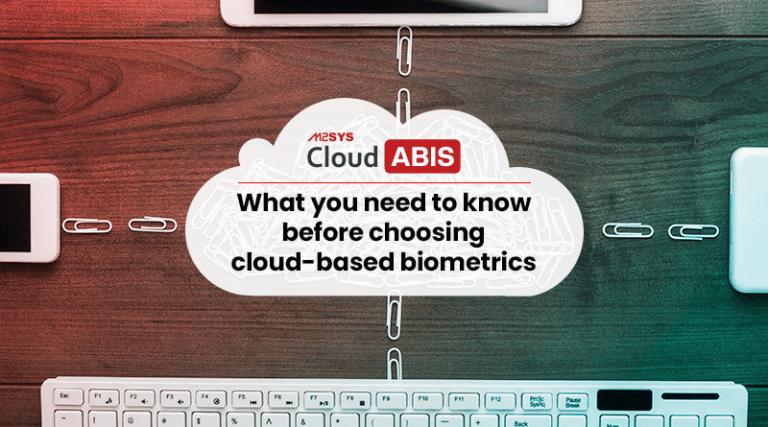 Cloud-based biometrics: What to know before choosing a vendor