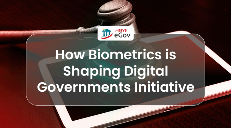 How Biometrics is Shaping Digital eGovernment Initiative