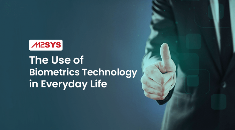 The Use of Biometrics Technology in Everyday Life