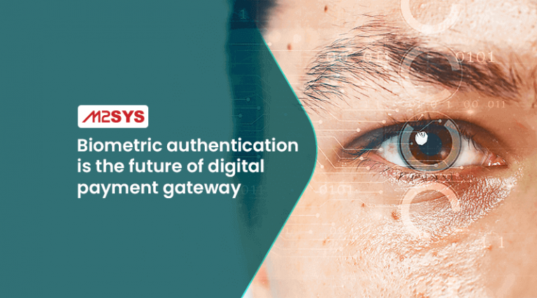 Biometric authentication is the future of digital payment gateway ...