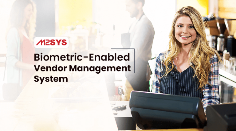 How Biometric-Enabled Vendor Management System Works?