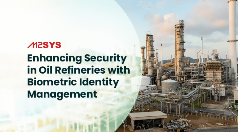 Enhancing Security in Oil Refineries with Biometric Identity Management