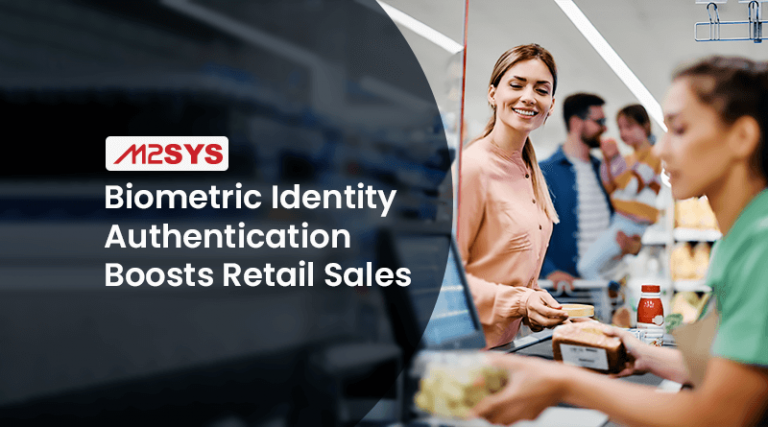 How Biometric Identity Authentication Boosts Retail Sales - Digital ...