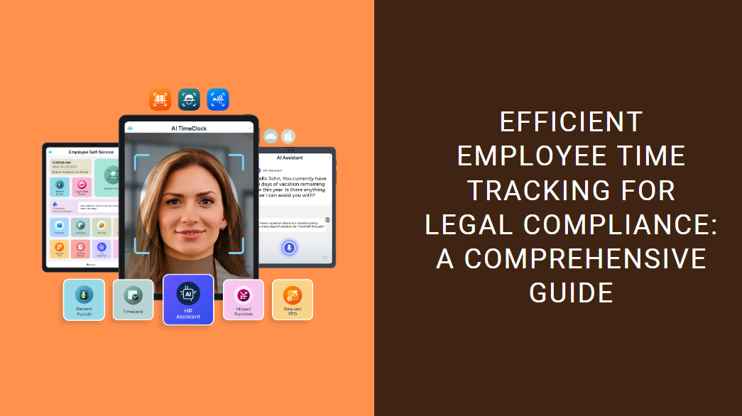 Efficient Employee Time Tracking for Legal Compliance: A Comprehensive ...