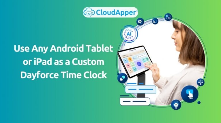 Use Any Android Tablet or iPad as a Custom Dayforce Time Clock