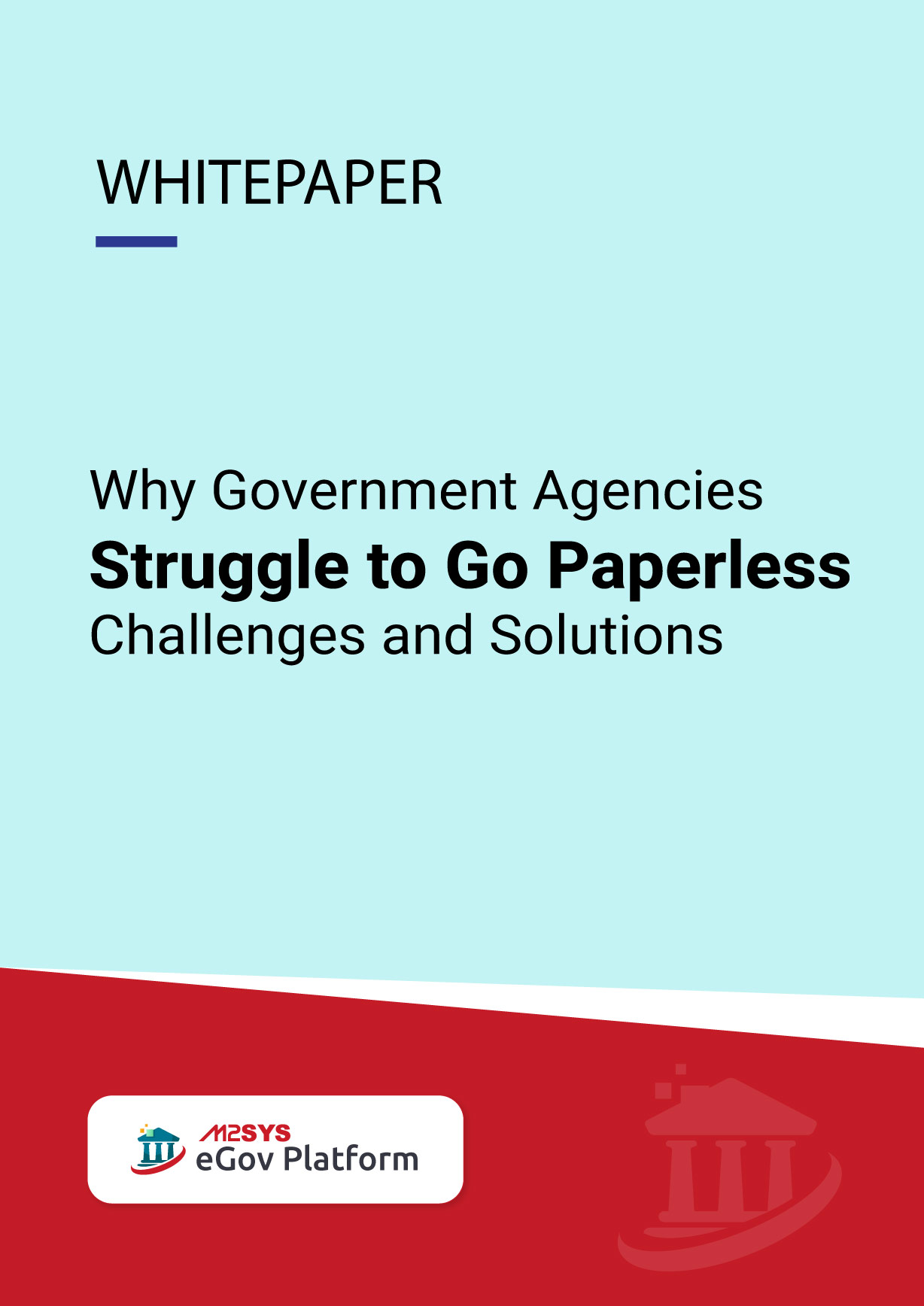 Why Government Agencies Struggle to Go Paperless:Challenges and Solutions